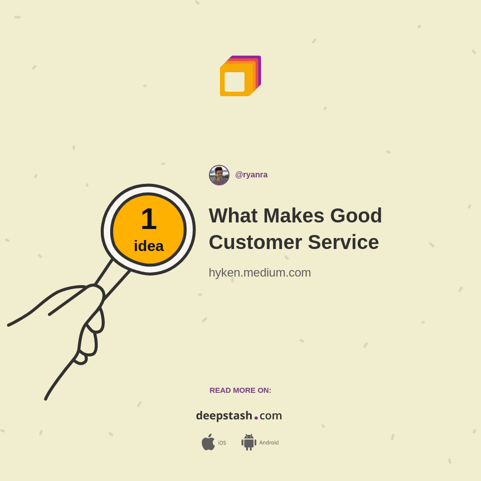 What Makes Good Customer Service - Deepstash