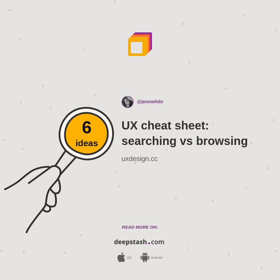 UX cheat sheet: searching vs browsing - Deepstash