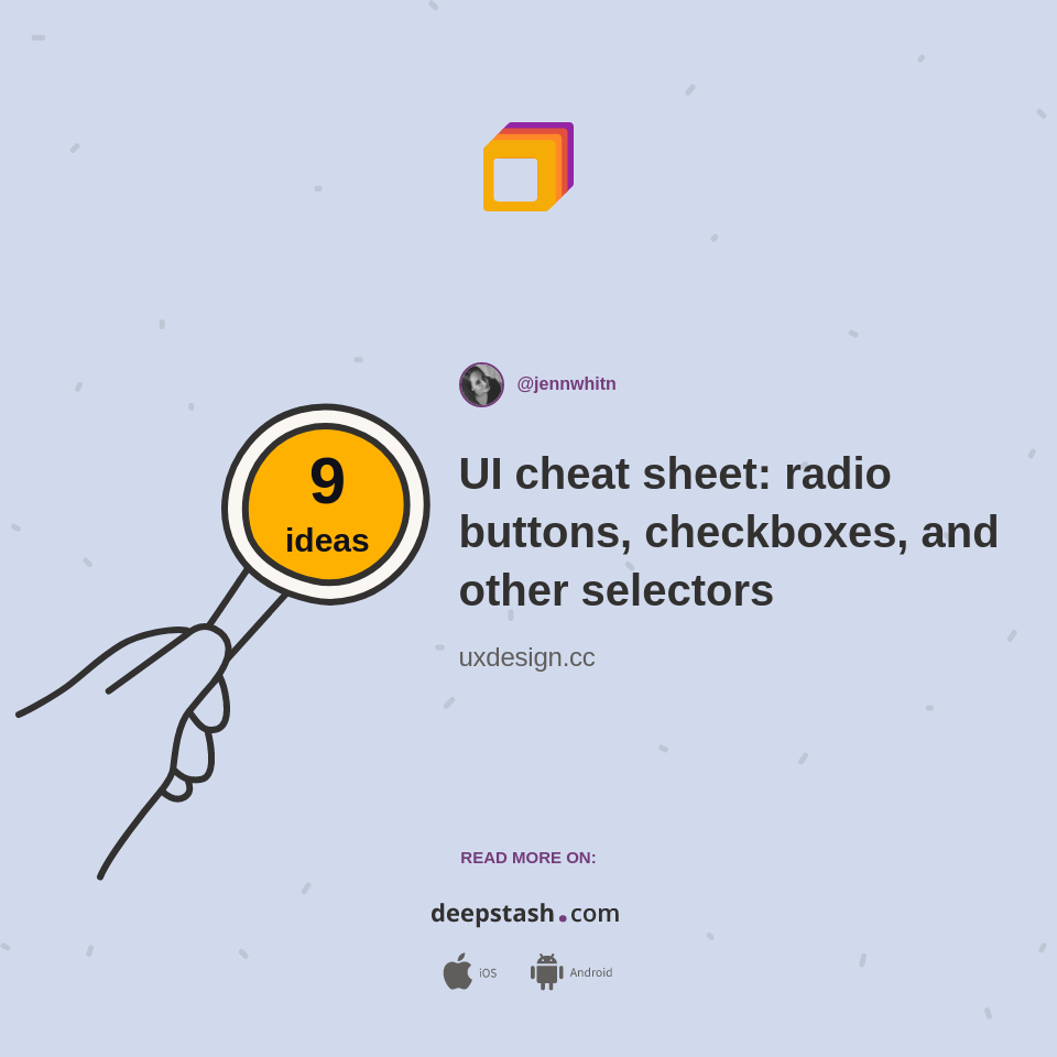 UI cheat sheet: radio buttons, checkboxes, and other selectors - Deepstash UI cheat sheet: radio buttons, checkboxes, and other selectors - Deepstash