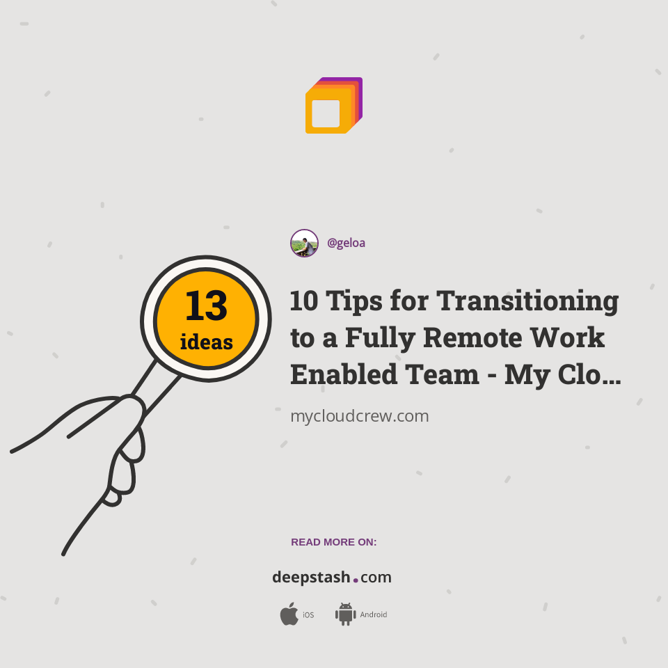 10 Tips for Transitioning to a Fully Remote Work Enabled Team - My ...