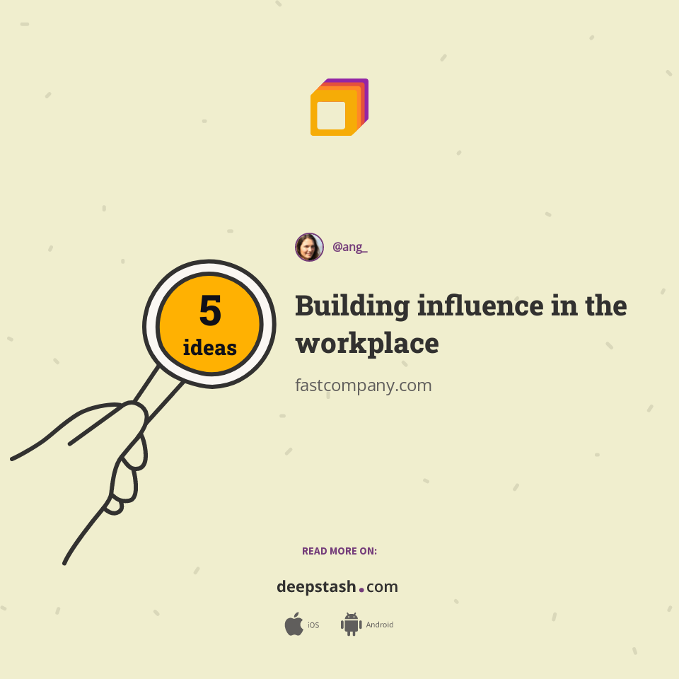 Building influence in the workplace - Deepstash