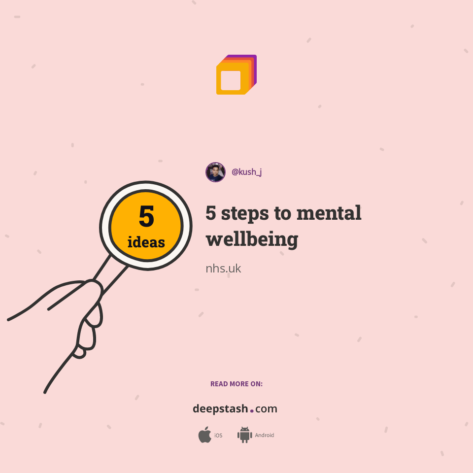 5 steps to mental wellbeing - Deepstash