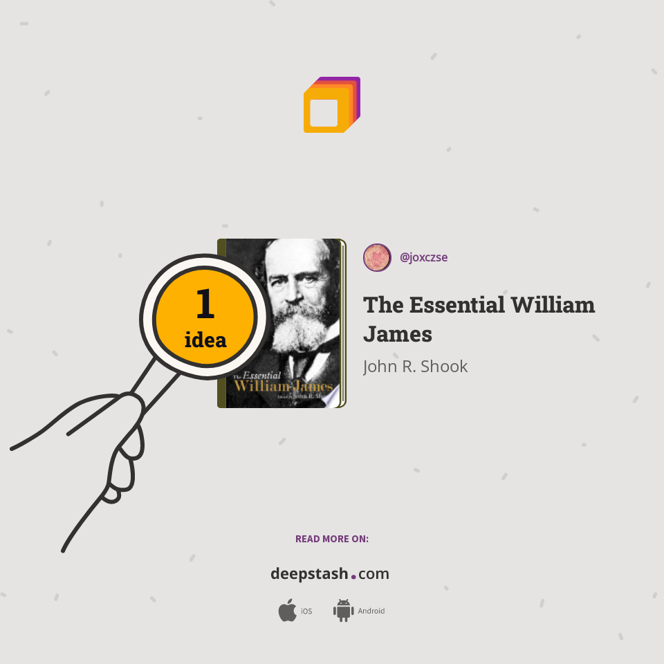 The Essential William James - Deepstash