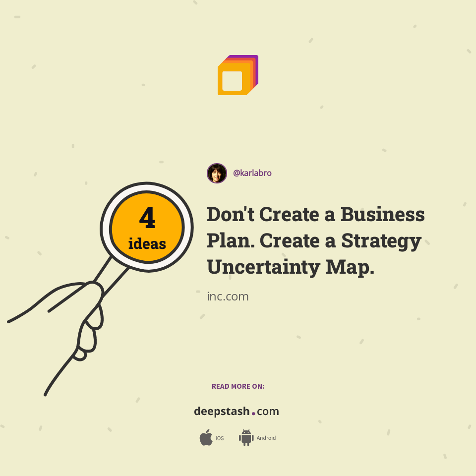 Don't Create a Business Plan. Create a Strategy Uncertainty Map ...