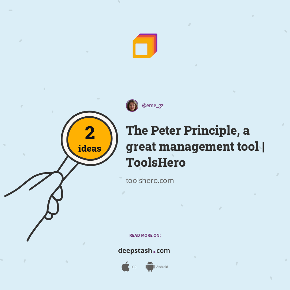 The Peter Principle, a great management tool | ToolsHero - Deepstash