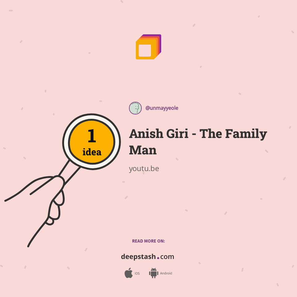Anish Giri - The Family Man - Deepstash