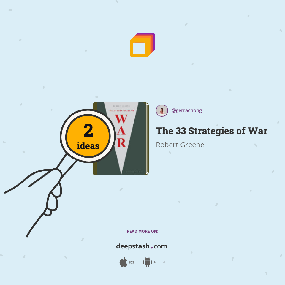 The 33 Strategies of War | Deepstash