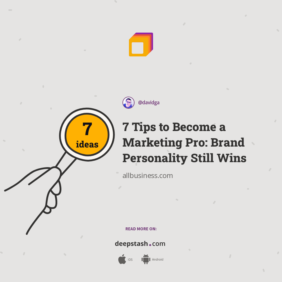 7 Tips to Become a Marketing Pro: Brand Personality Still Wins - Deepstash