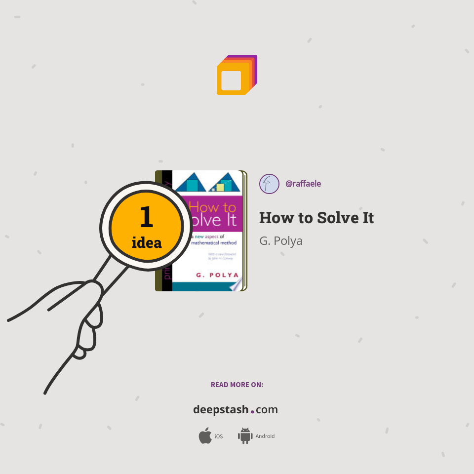 How to Solve It - Deepstash