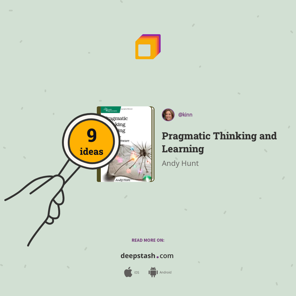 Pragmatic Thinking and Learning - Deepstash