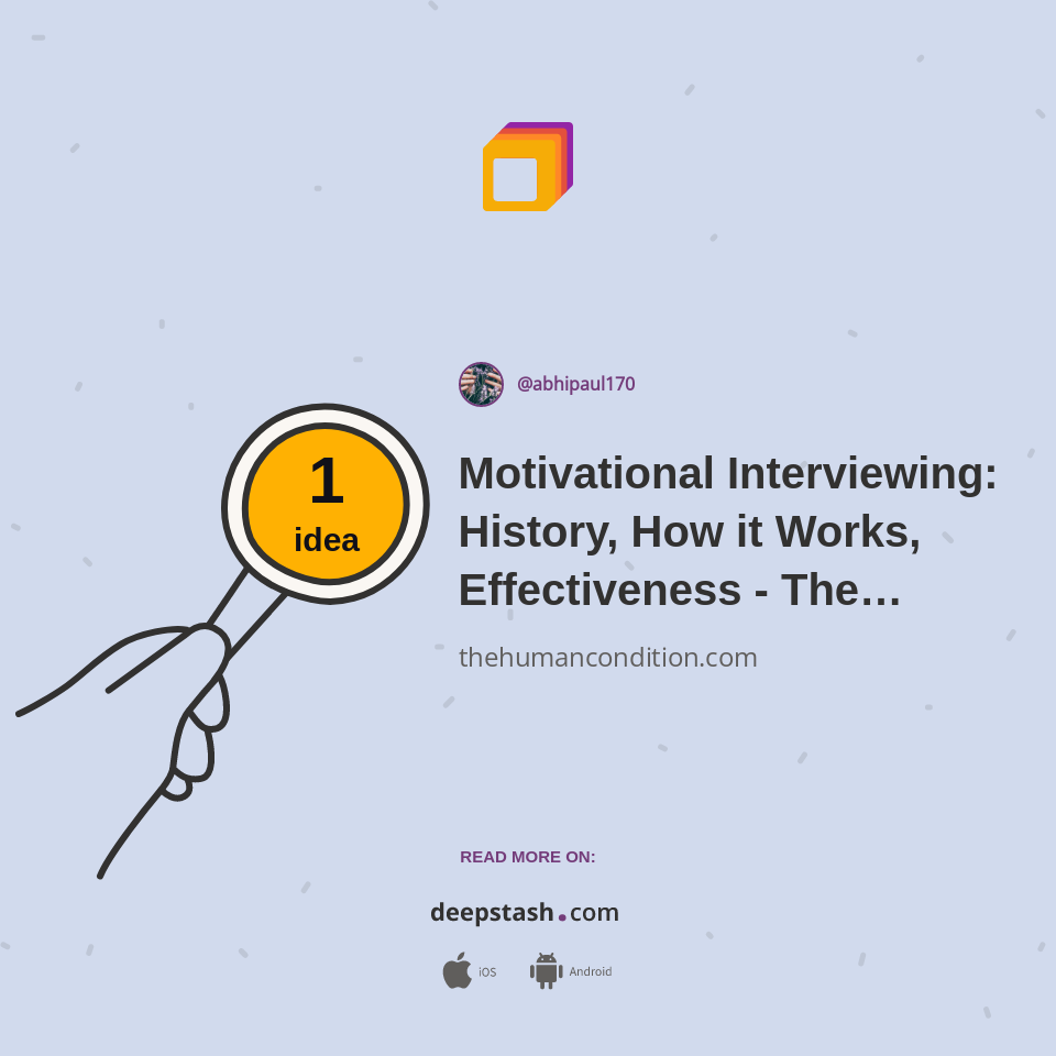 Motivational Interviewing: History, How it Works, Effectiveness - The Human Condition - Deepstash