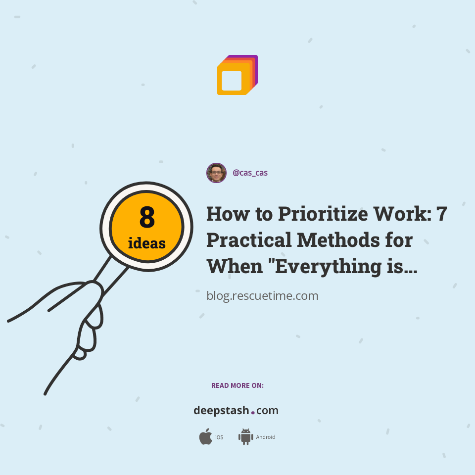 How to Prioritize Work: 7 Practical Methods for When "Everything is ...