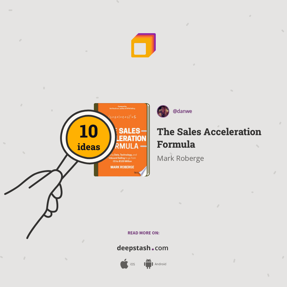 The Sales Acceleration Formula - Deepstash