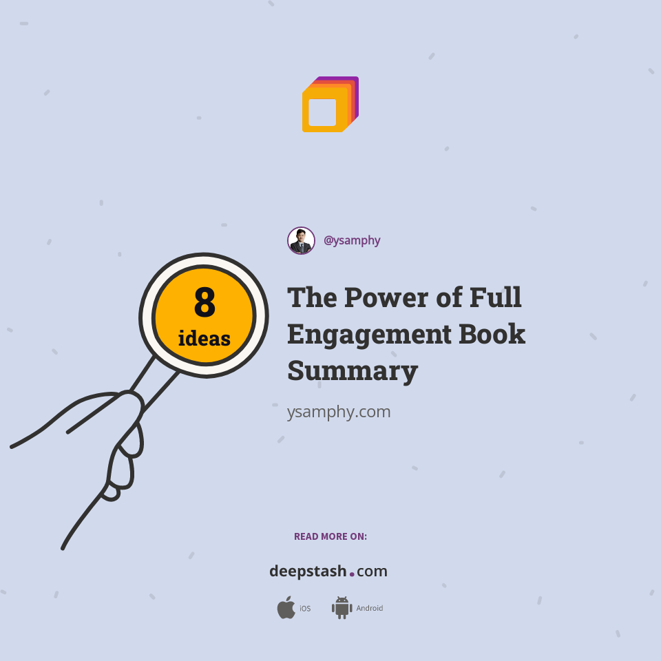 The Power of Full Engagement Book Summary - Deepstash