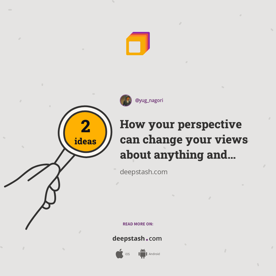 How your perspective can change your views about anything and ...