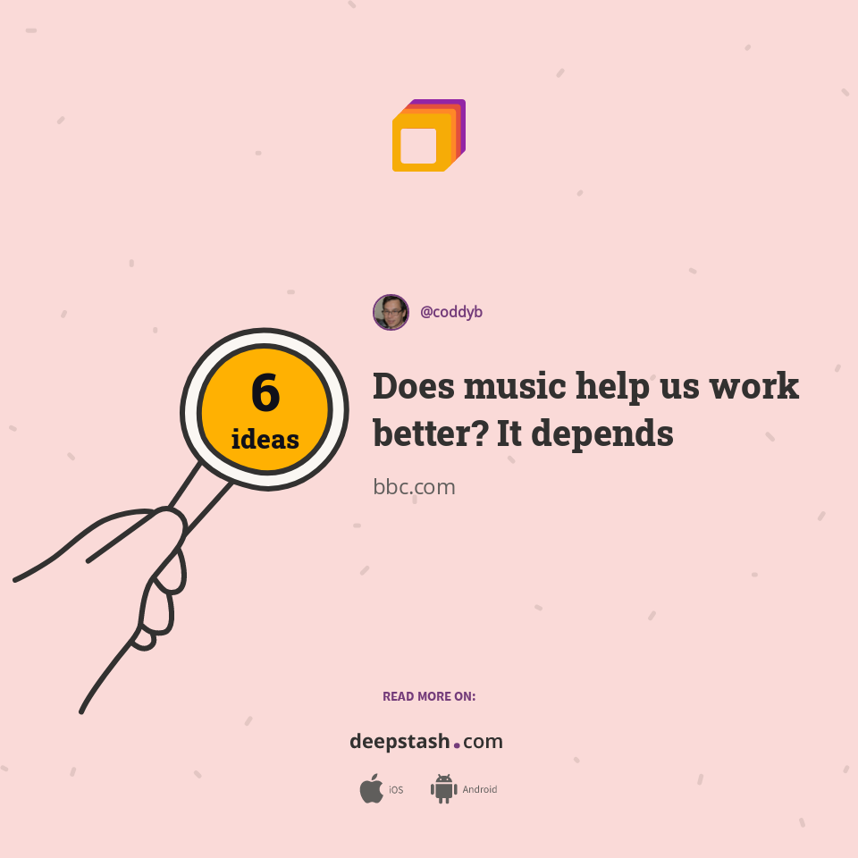 Does Music Help Us Work Better It Depends Deepstash does-music-help-us-work-better-it-depends-deepstash