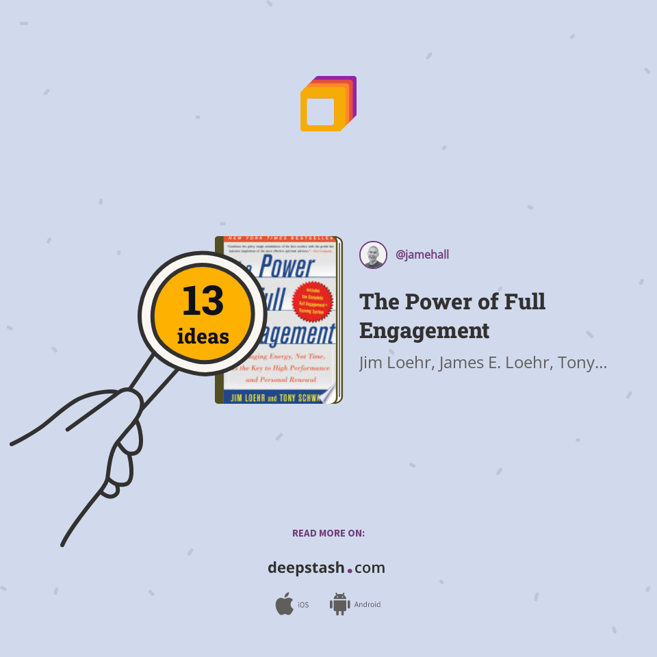 The Power of Full Engagement - Deepstash