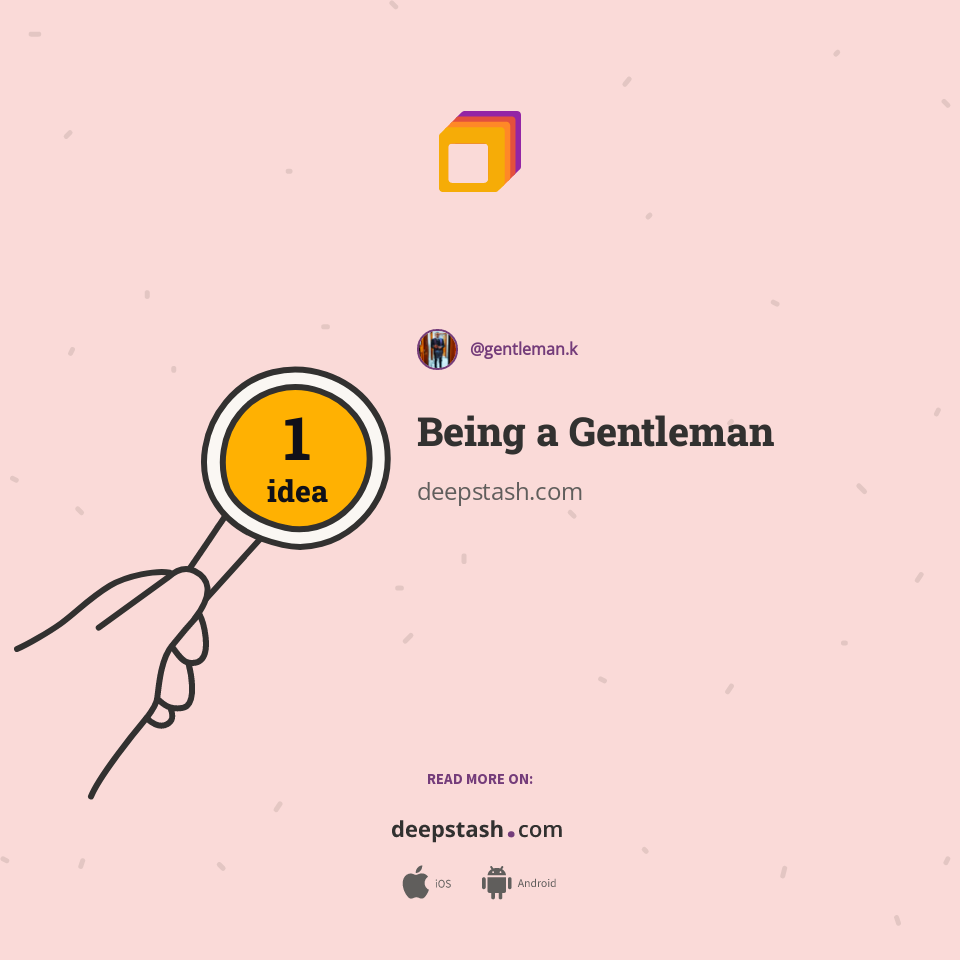 Being a Gentleman - Deepstash