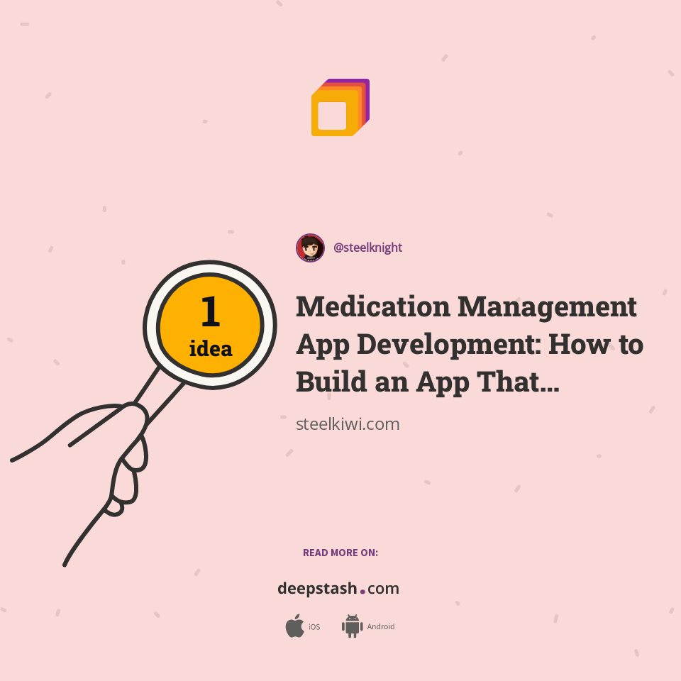 Medication Management App Development: How to Build an App That Improves a Patient’s Treatment ...