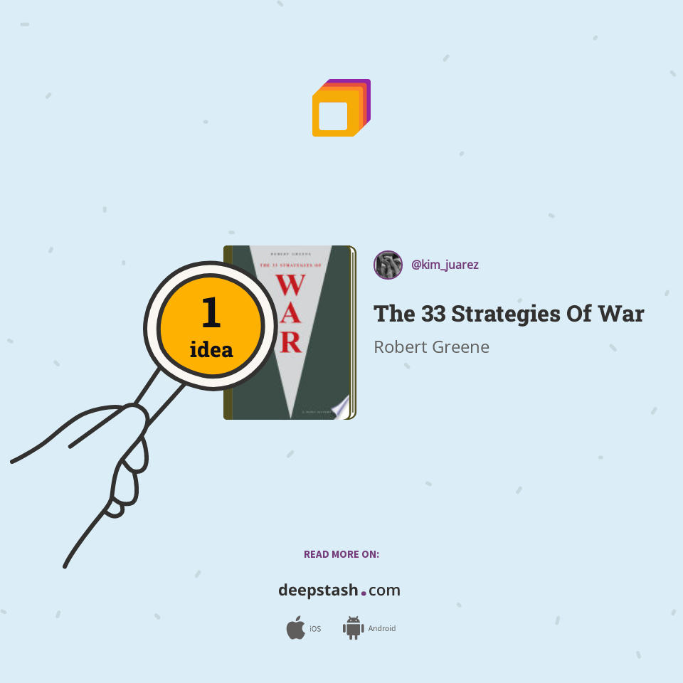 The 33 Strategies Of War - Deepstash