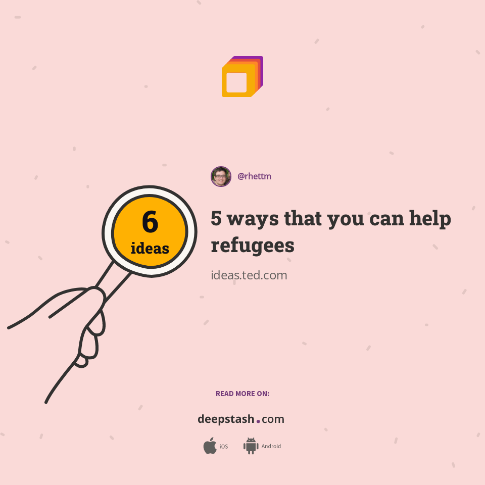 5 ways that you can help refugees - Deepstash