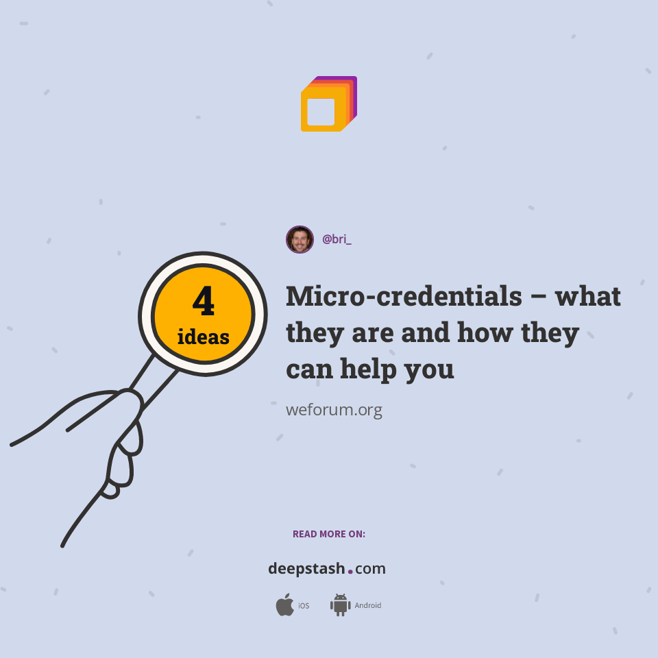 Micro-credentials – what they are and how they can help you - Deepstash