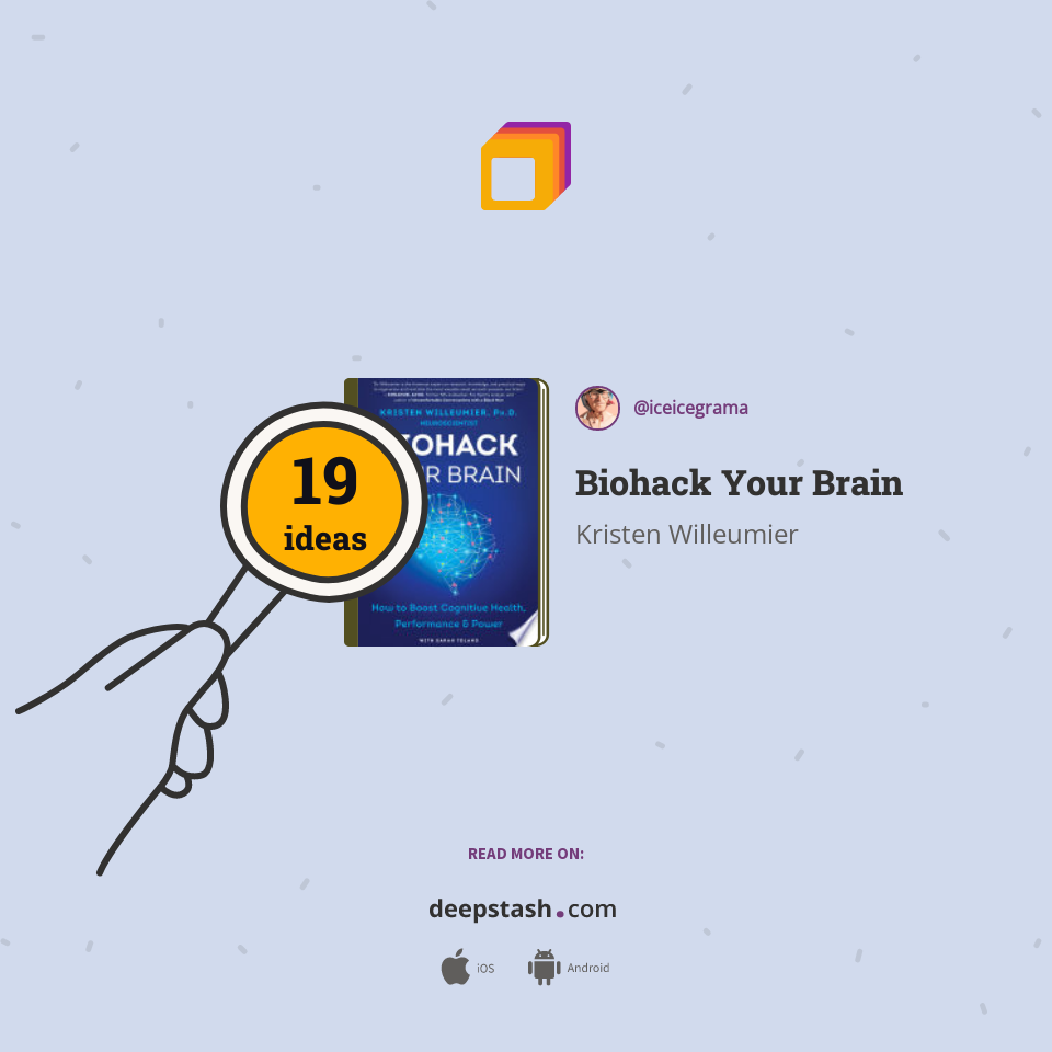 Biohack Your Brain - Deepstash