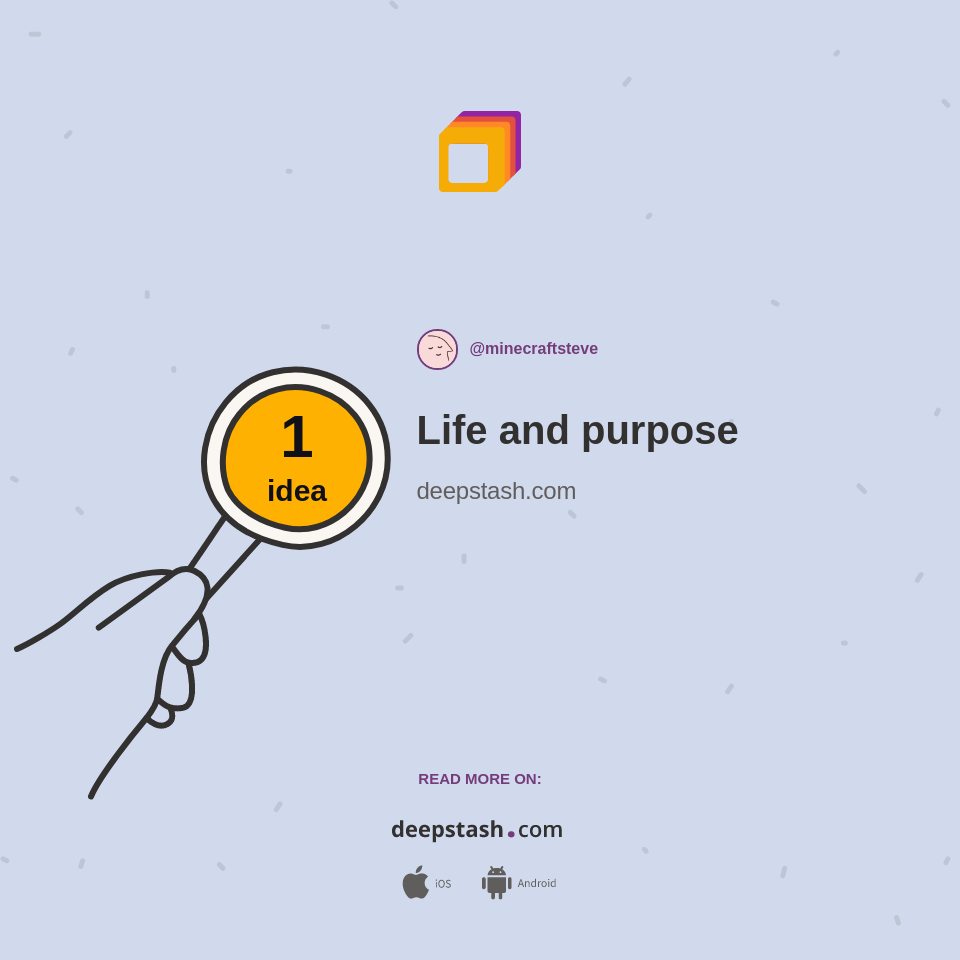 Life and purpose - Deepstash