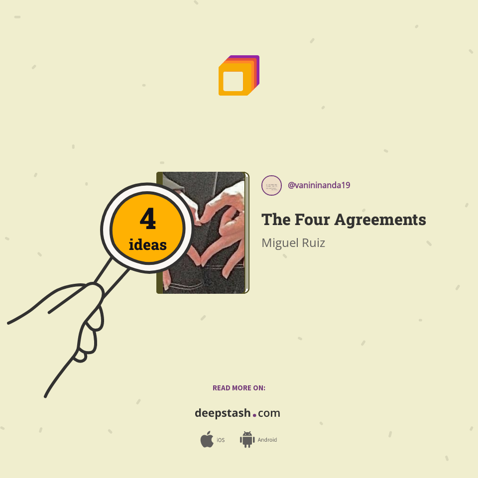 The Four Agreements - Deepstash