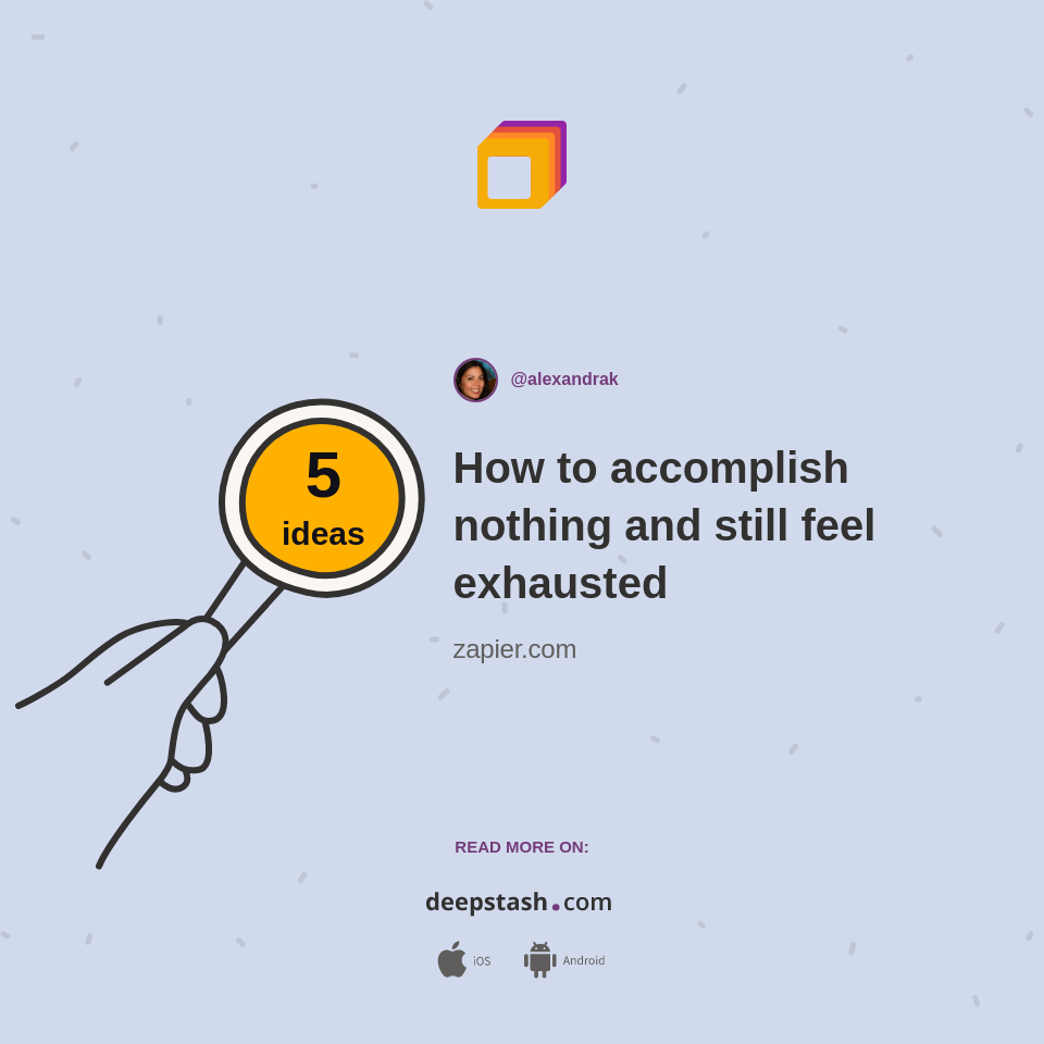 How To Accomplish Nothing And Still Feel Exhausted Deepstash how-to-accomplish-nothing-and-still-feel-exhausted-deepstash