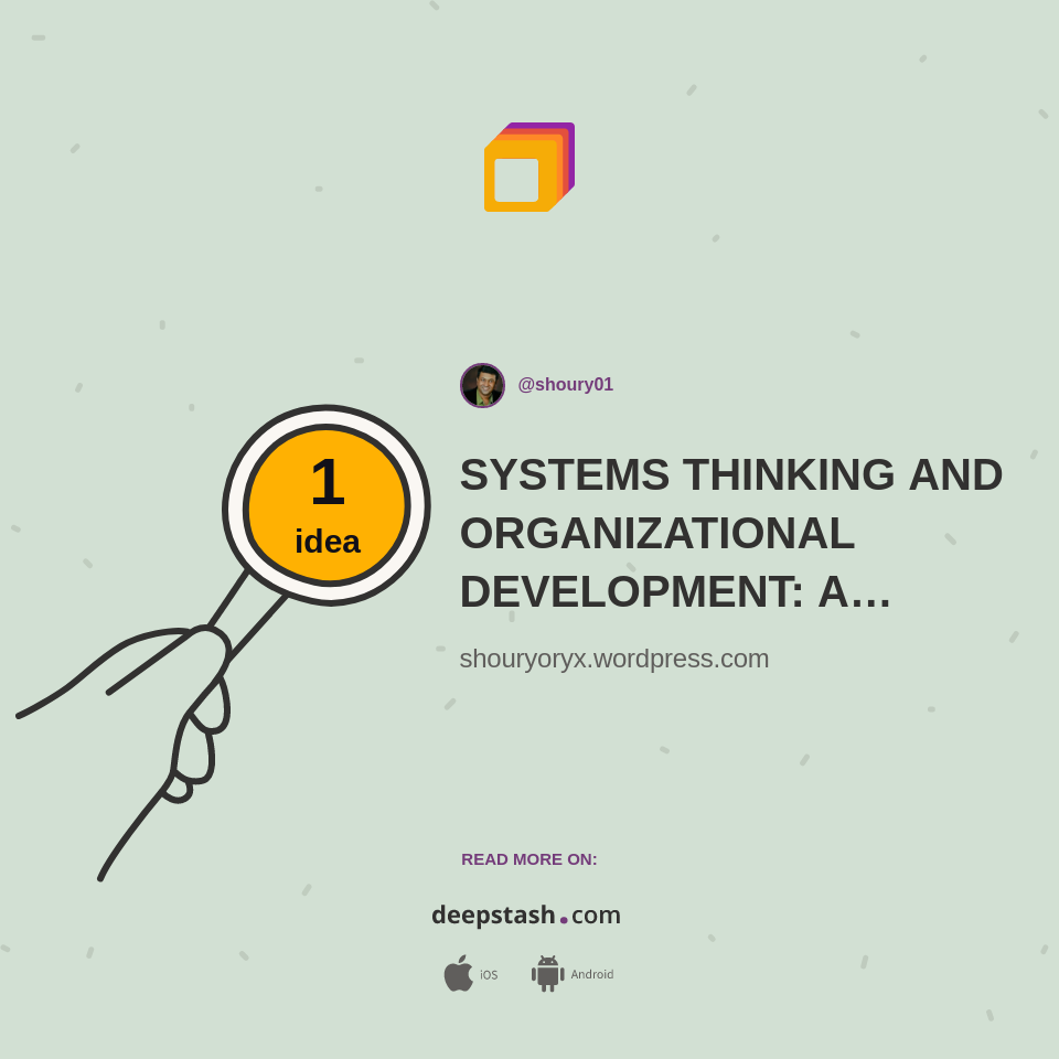 SYSTEMS THINKING AND ORGANIZATIONAL DEVELOPMENT: A PERSPECTIVE | Deepstash