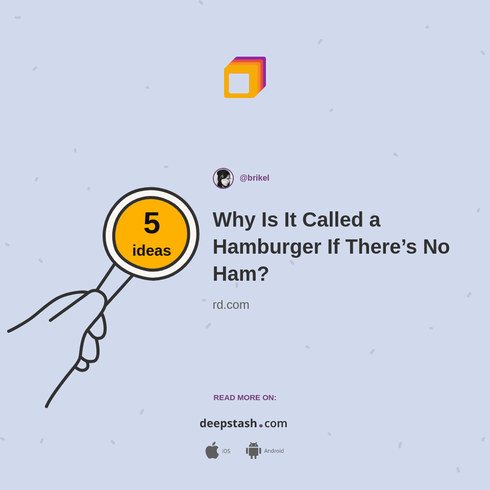 Why Is It Called a Hamburger If There’s No Ham? - Deepstash