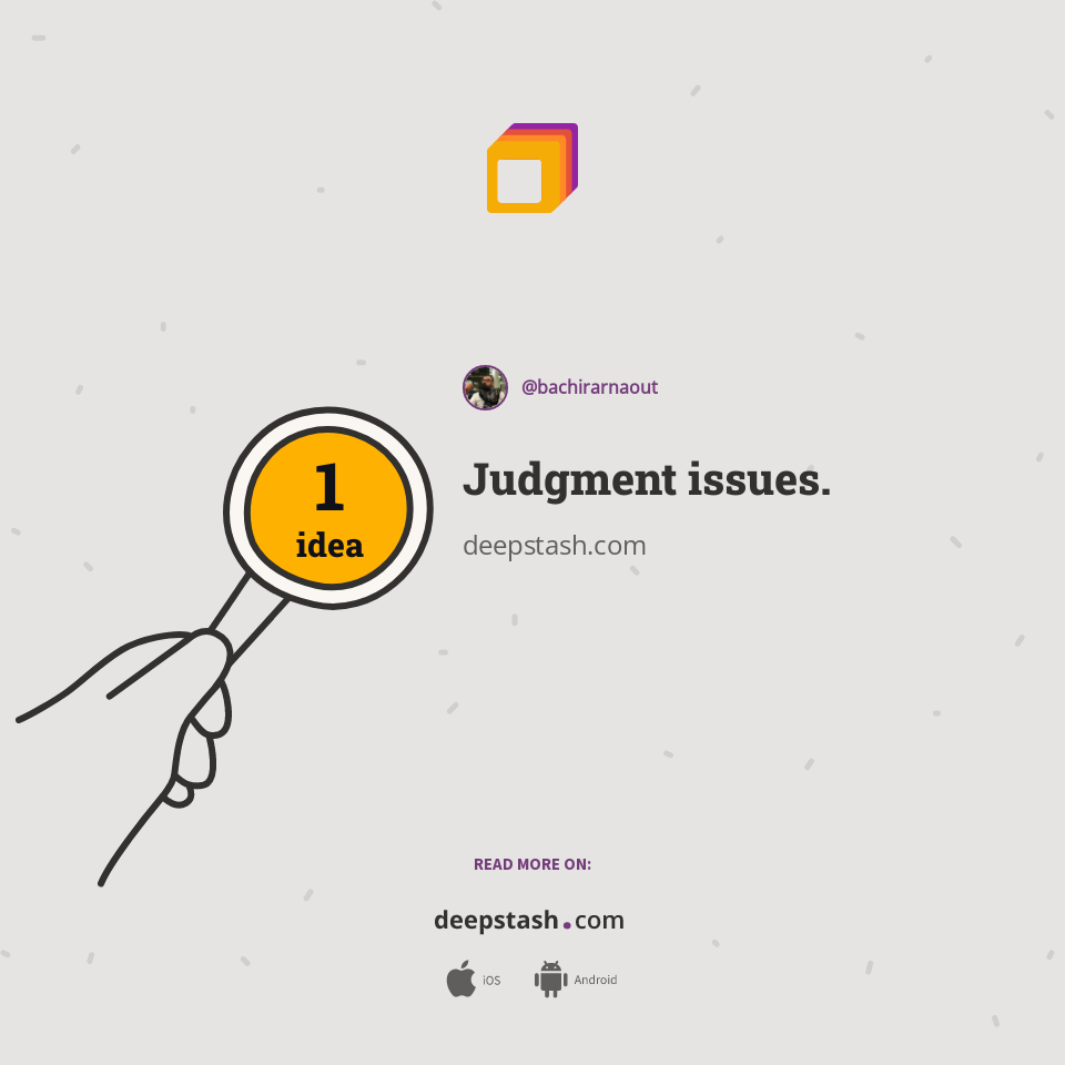 Judgment issues. - Deepstash
