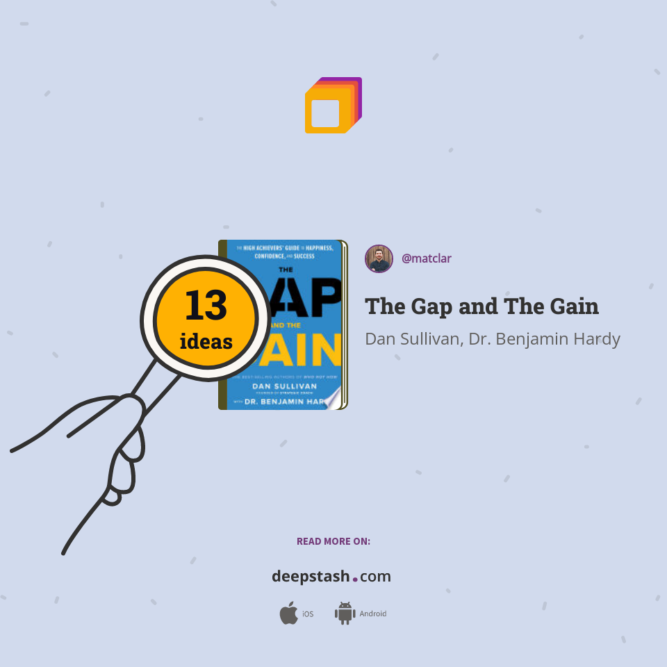 The Gap and The Gain - Deepstash