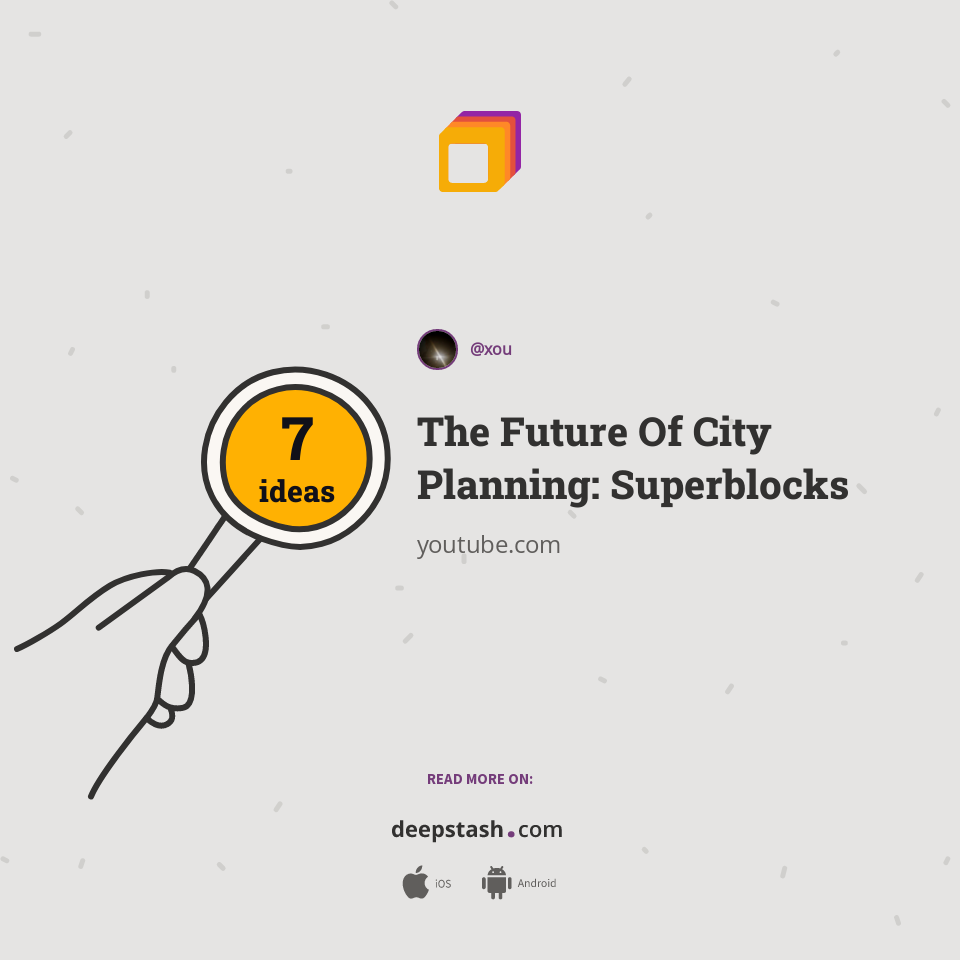 The Future Of City Planning: Superblocks - Deepstash