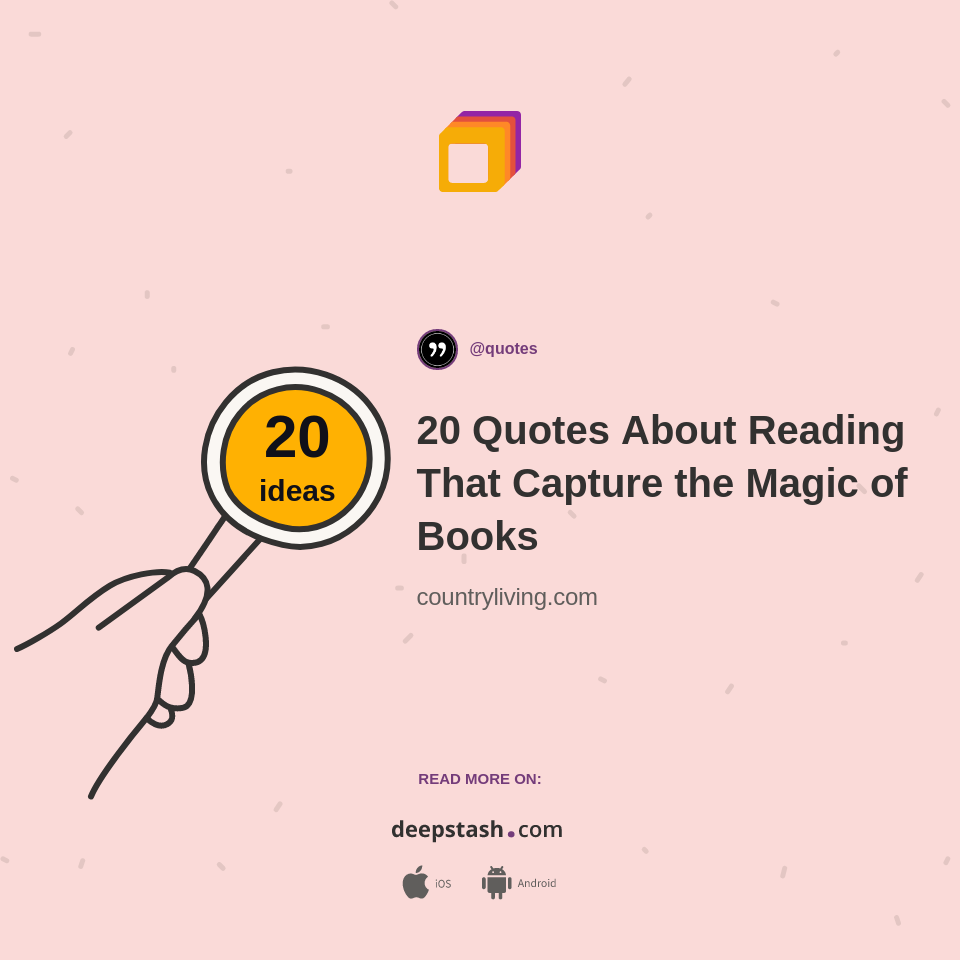 20 Quotes About Reading That Capture the Magic of Books - Deepstash