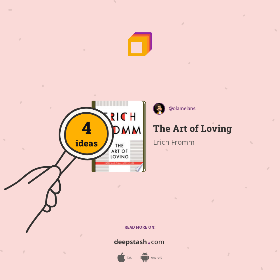 The Art of Loving | Key Ideas | Deepstash