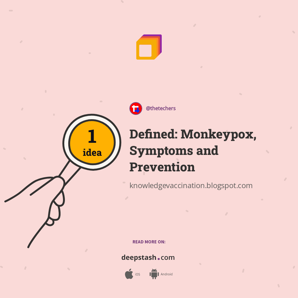 Defined: Monkeypox, Symptoms and Prevention - Deepstash