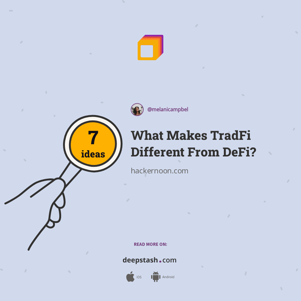 What Makes TradFi Different From DeFi? | Deepstash