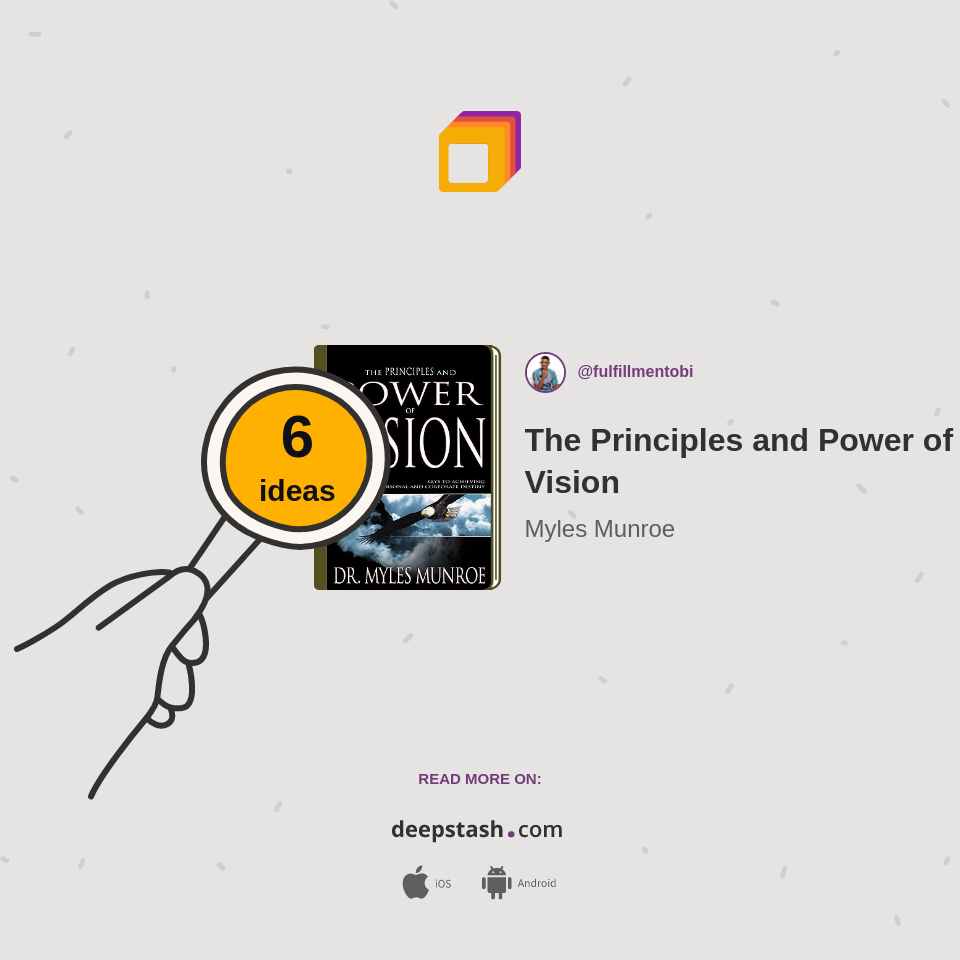 The Principles and Power of Vision - Deepstash