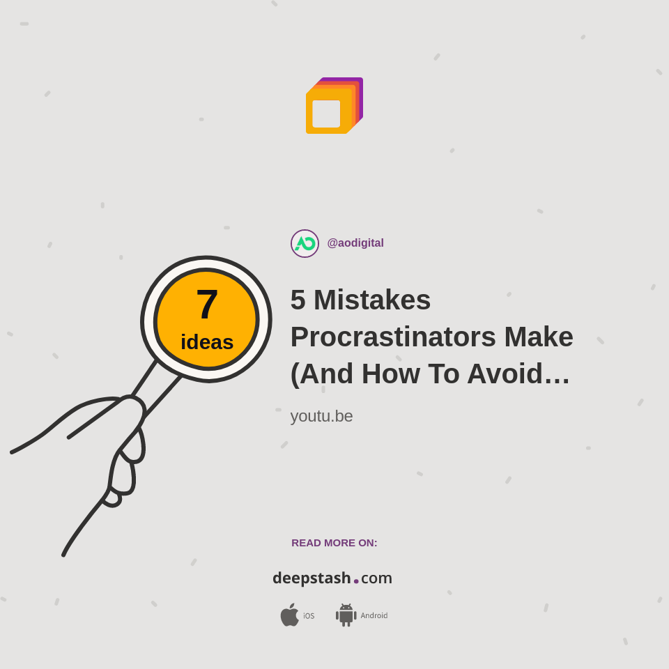 5 Mistakes Procrastinators Make (And How To Avoid Them...) - Deepstash