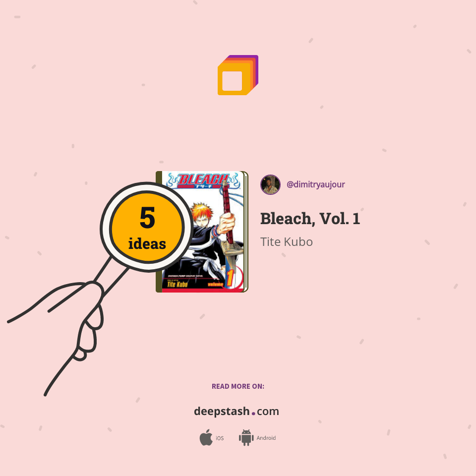 Bleach, Vol. 1 - Deepstash