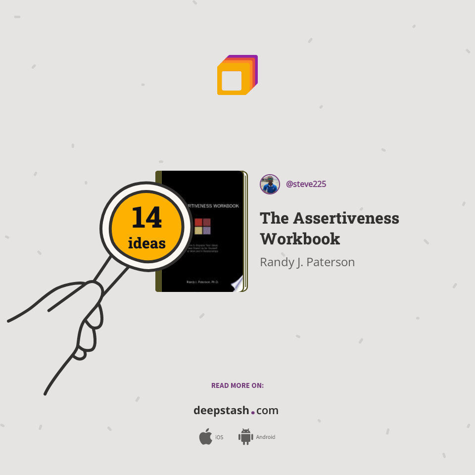 The Assertiveness Workbook - Deepstash