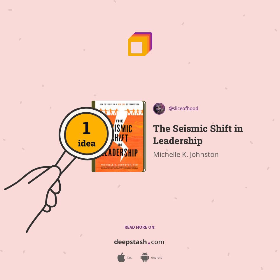 The Seismic Shift in Leadership - Deepstash