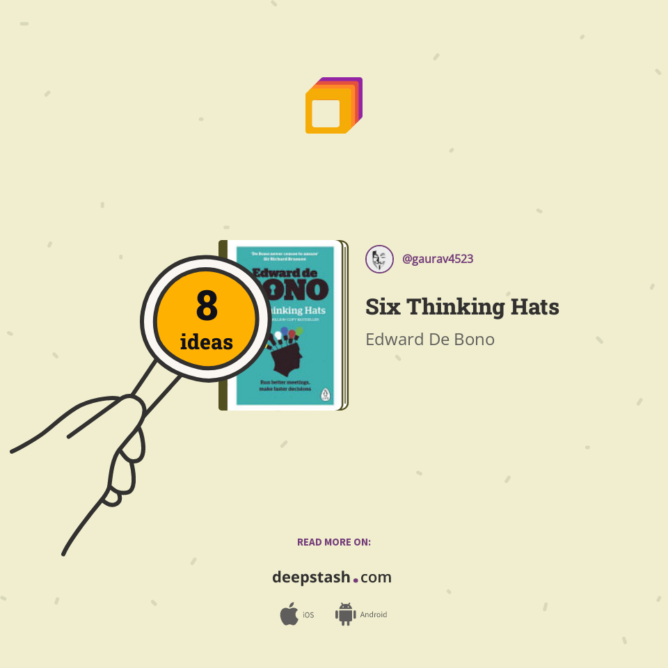 Six Thinking Hats - Deepstash