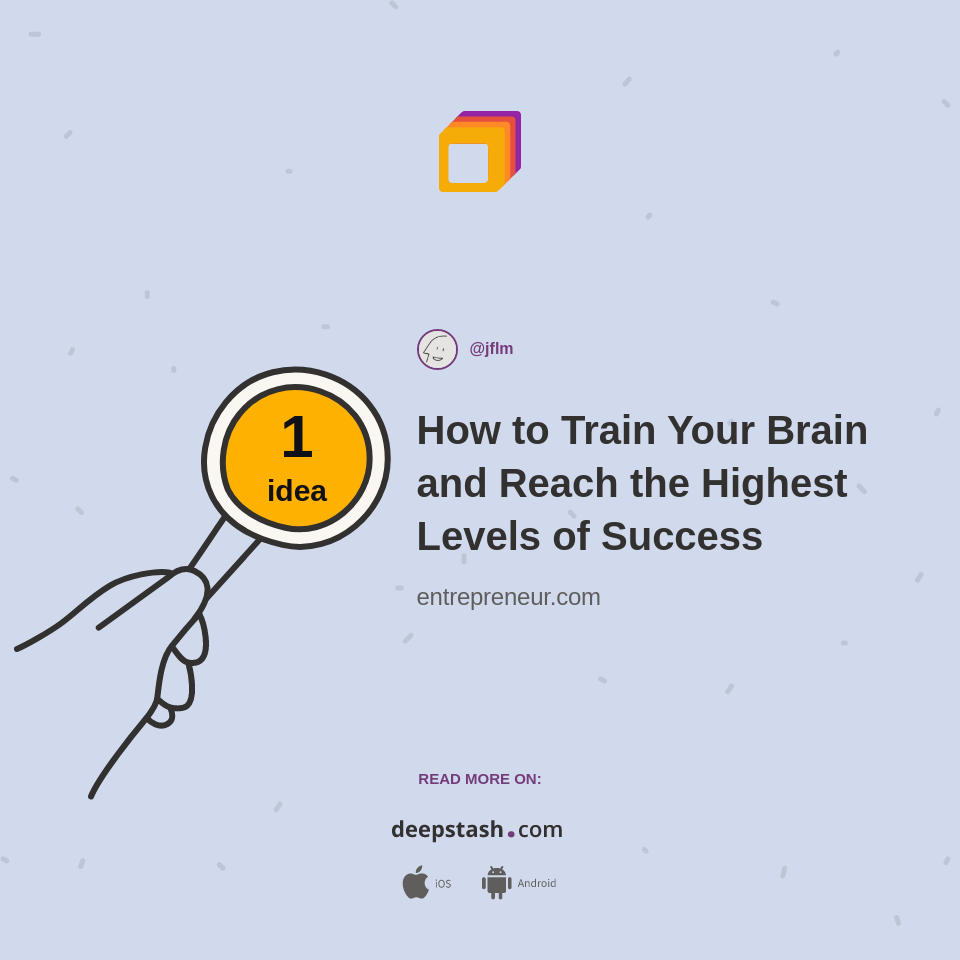 How to Train Your Brain and Reach the Highest Levels of Success - Deepstash