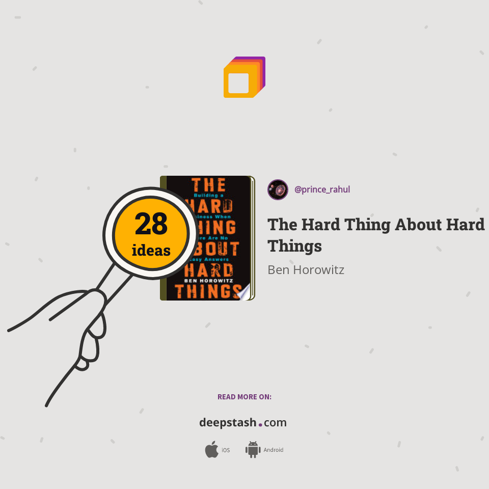 The Hard Thing About Hard Things - Deepstash