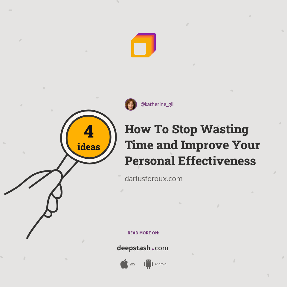 How To Stop Wasting Time and Improve Your Personal Effectiveness ...