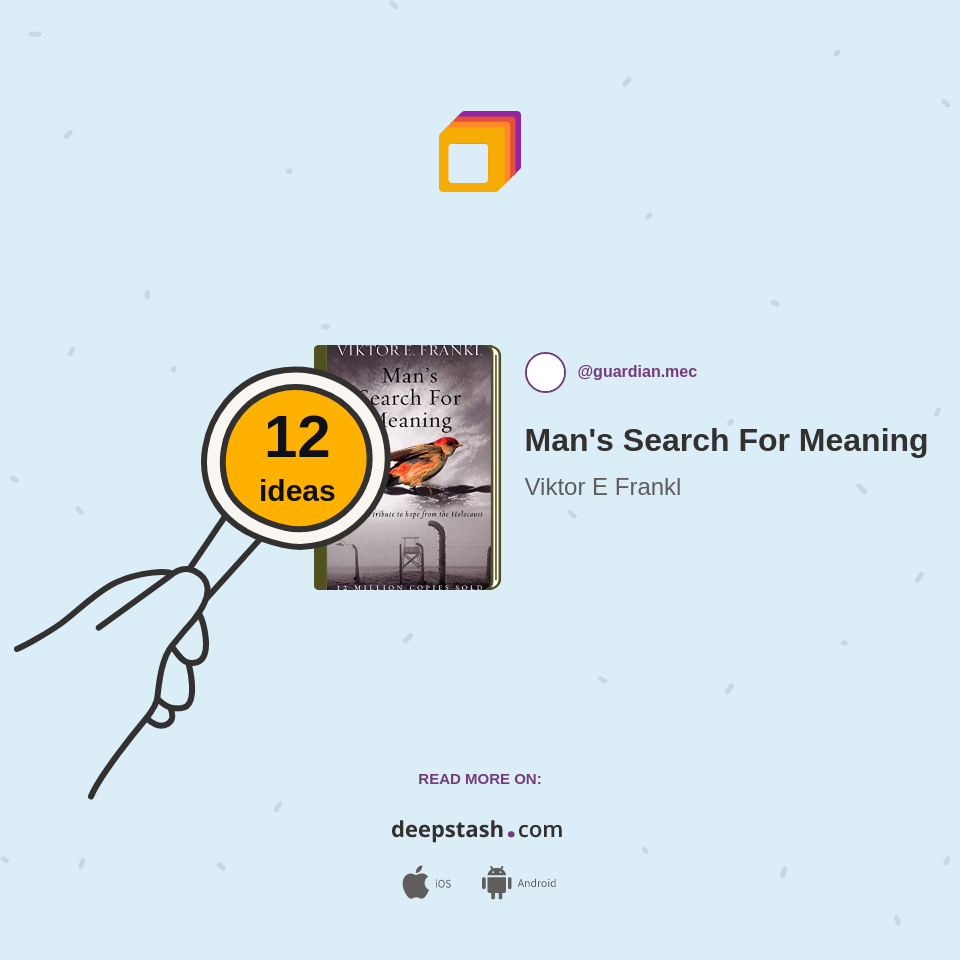 Man's Search For Meaning - Deepstash