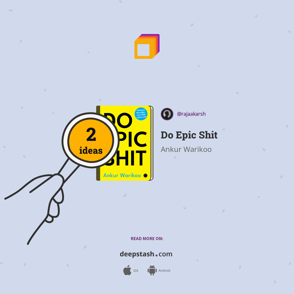 Do Epic Shit - Deepstash